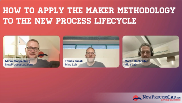 BPM.today - Exploring Maker Methodology in BPM Life Cycle